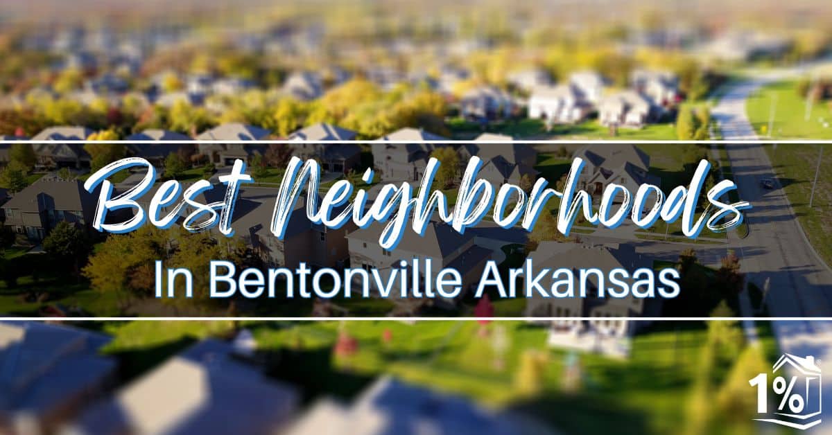 10 Best Neighborhoods in Bentonville